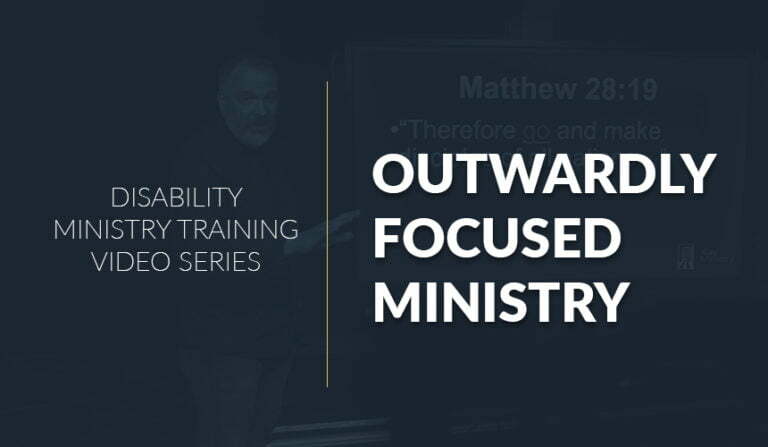 Outwardly Focused Ministry – Ability Ministry