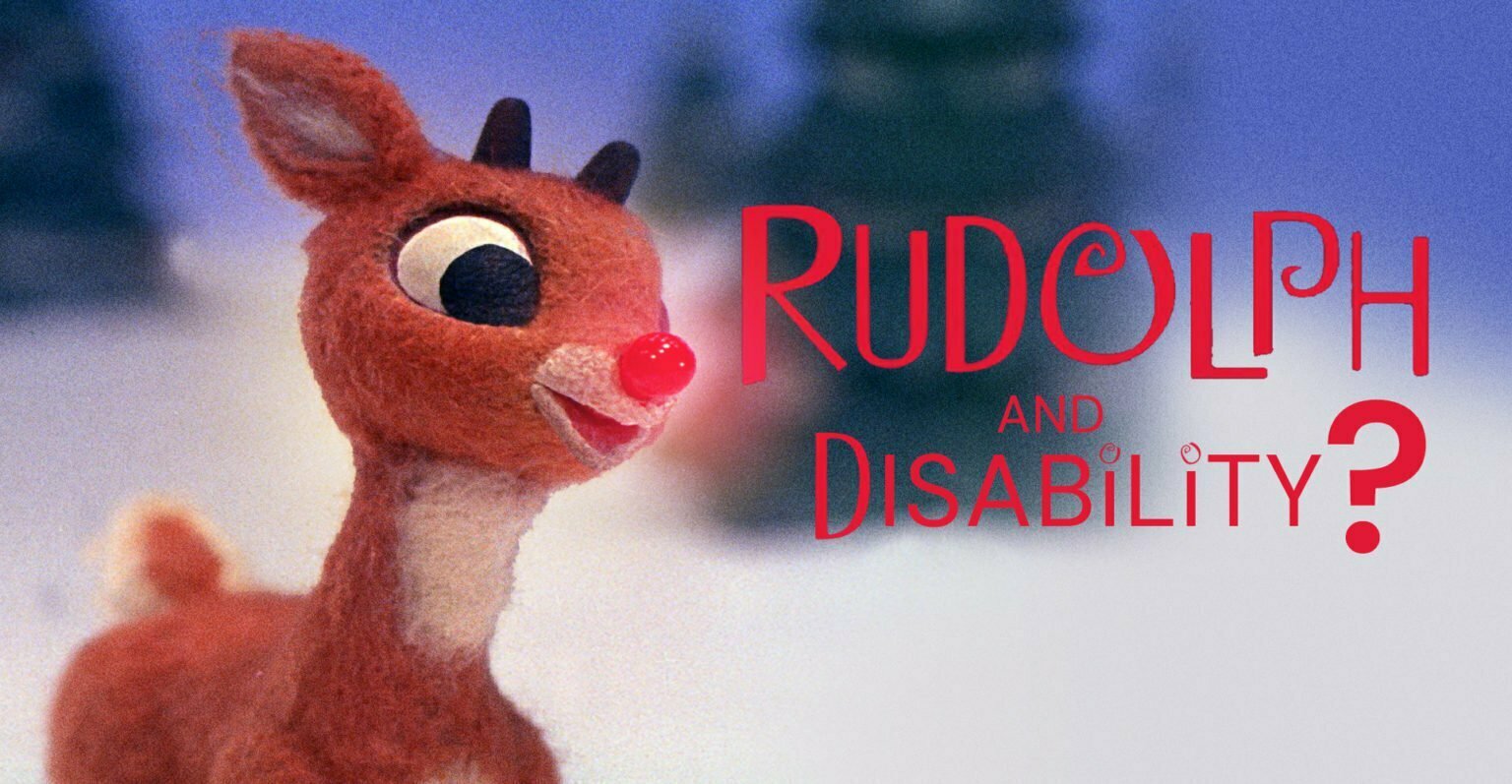Rudolph the Red-Nosed Reindeer and Disability? – Ability Ministry